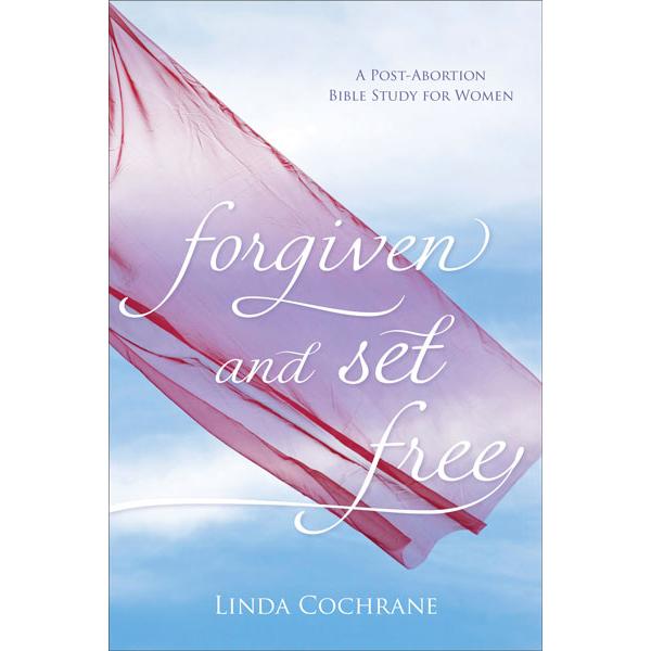 Forgiven and Set Free, revised and updated edition