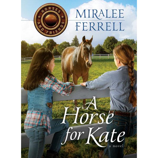 Horses and Friends Series #1: A Horse for Kate
