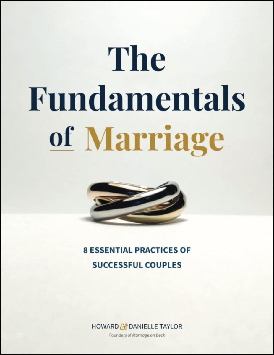 The Fundamentals of Marriage: 8 Essential Practices of Successful Couples